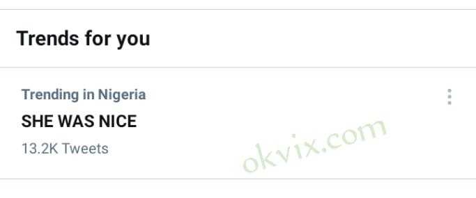 She Was Nice trend on Twitter | Meaning - OKVIX
